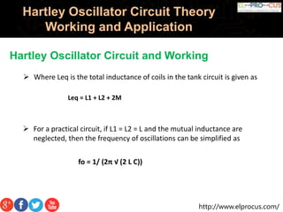 Hartley oscillator circuit theory working and application | PPTX