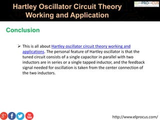 Hartley oscillator circuit theory working and application | PPTX