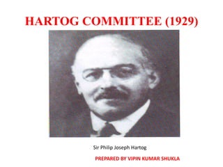 Hartog committee (1929) | PPTX