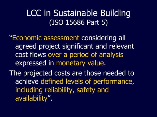 LIFE CYCLE COST (LCC) FOR SUSTAINABLE BUILDING | PPT