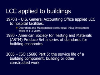 LIFE CYCLE COST (LCC) FOR SUSTAINABLE BUILDING | PPT