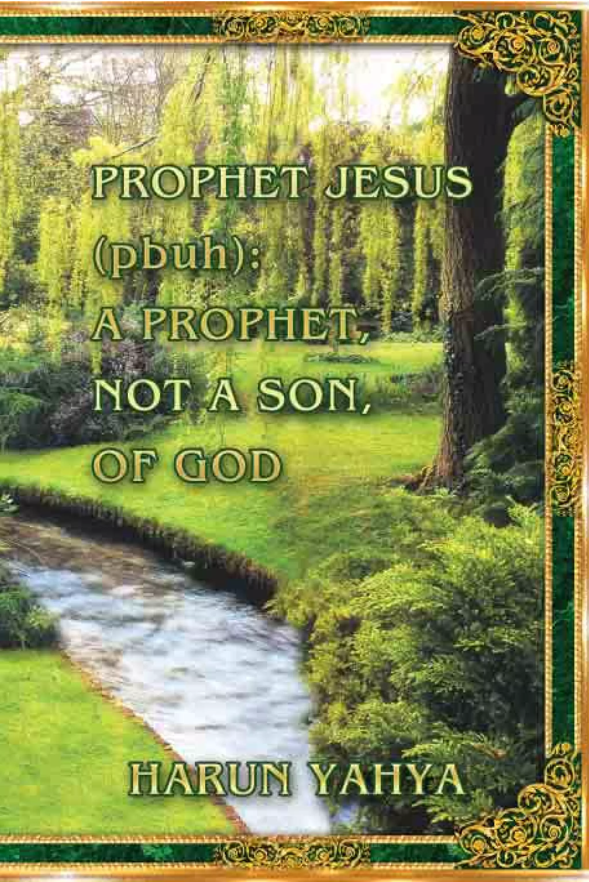 Harun Yahya Islam Prophet Jesus (Pbuh) A Prophet Not A Son Of God | PDF