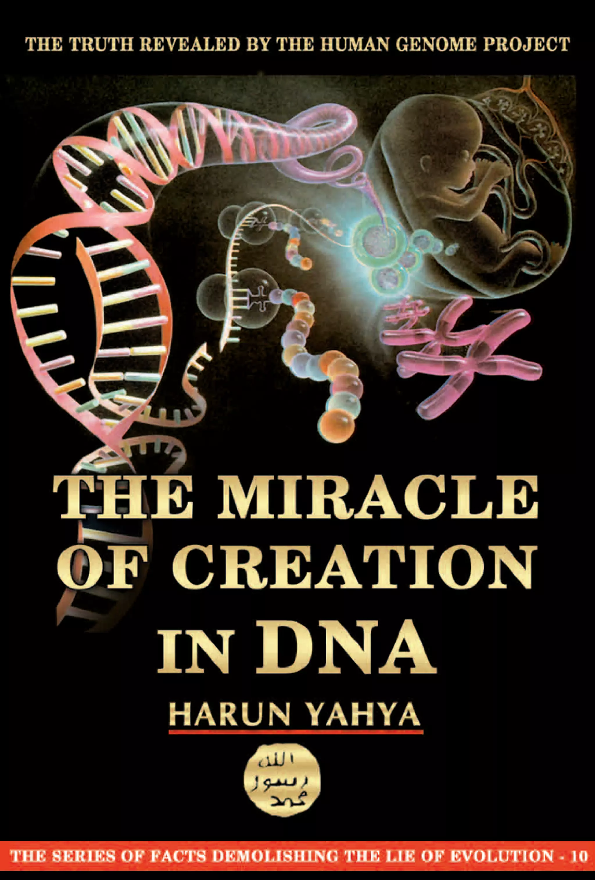 Harun Yahya Islam The Miracle Of Creation In Dna | PDF