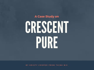Crescent Pure - Harvard Case Study | PDF