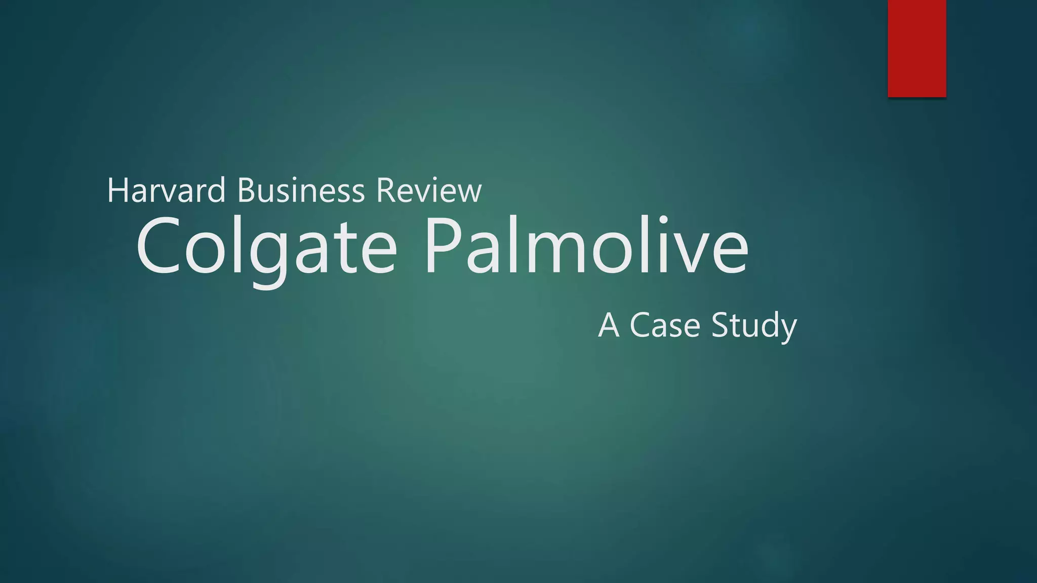 Harvard business review colgate palmolive case study | PPTX | Dental Health | Diseases and ...