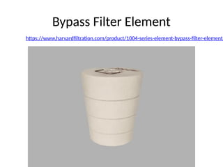 Bypass Filter Elements | High-Performance Filtration | Harvard ...