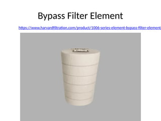Bypass Filter Elements | High-Performance Filtration | Harvard ...
