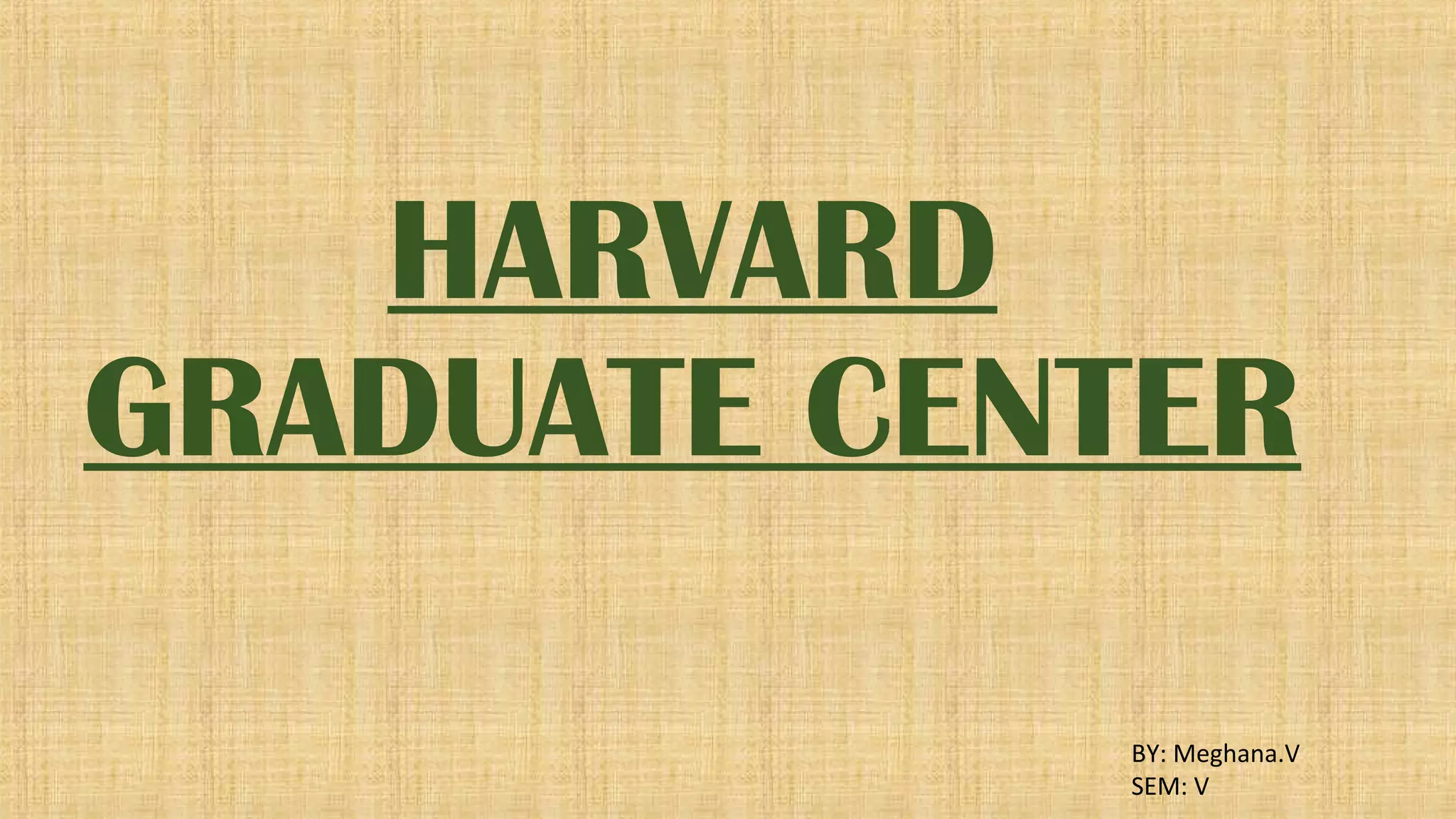 Harvard graduate center | PPT