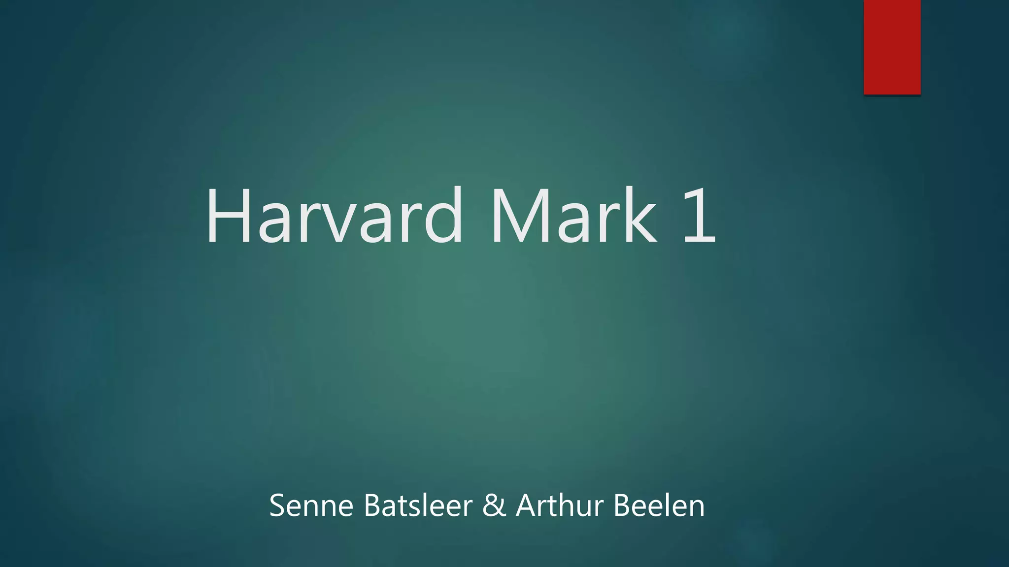Harvard mark1 | PPTX