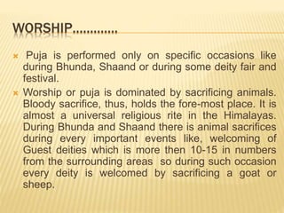Dynamics of village Deity tradition in the Himalayas, A case Study of ...