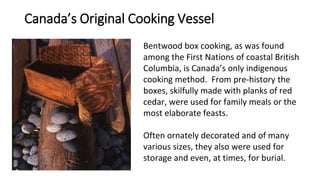 Harvesting & and cooking the pnw indigenous way | PPT