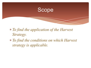 Harvest strategy | PPTX