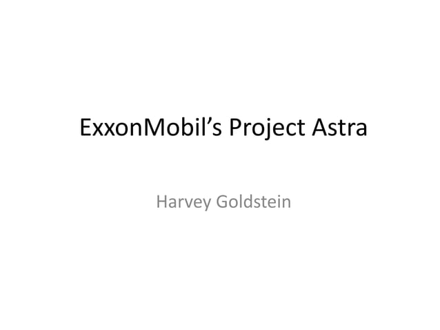 ExxonMobil’s Project Astra | PPT