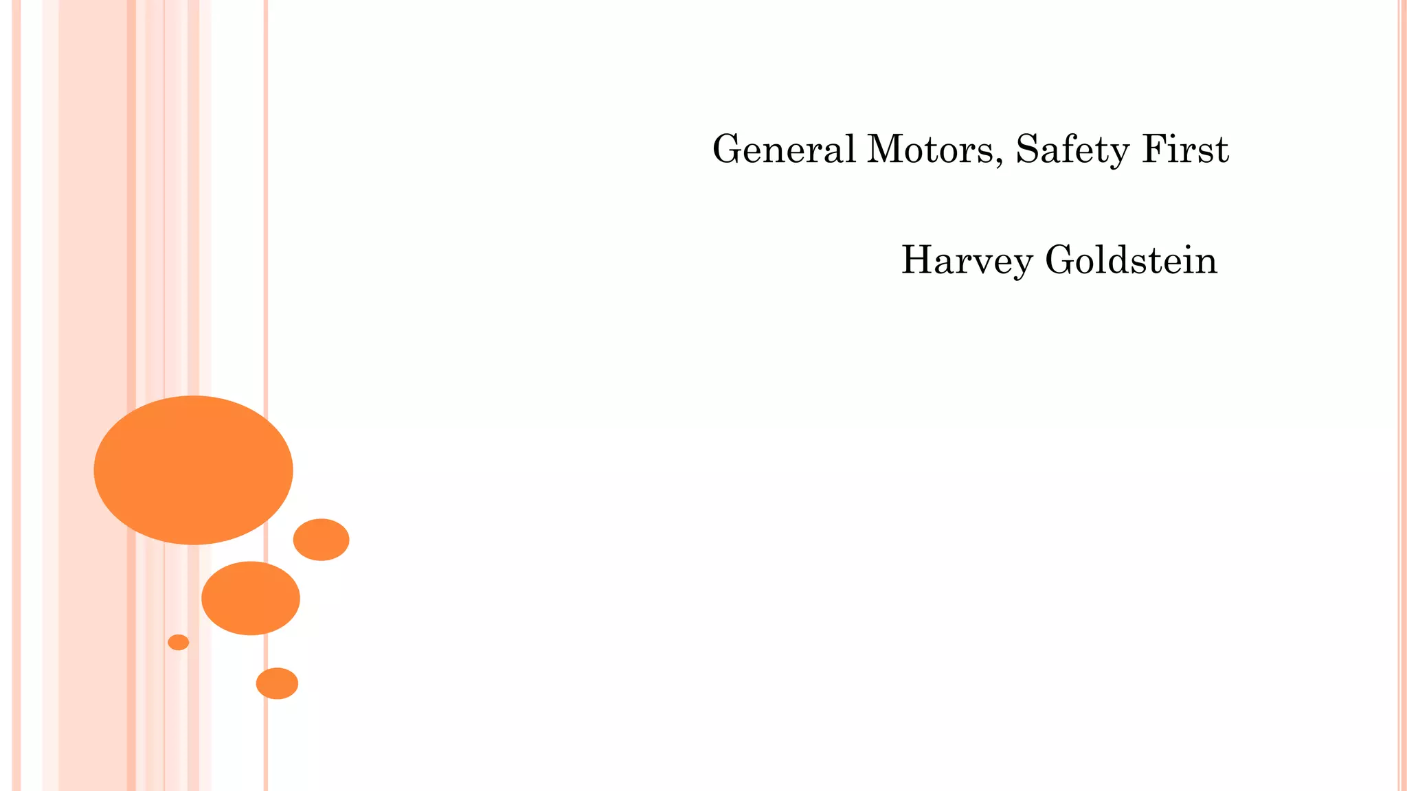 General Motors, Safety First | PPT
