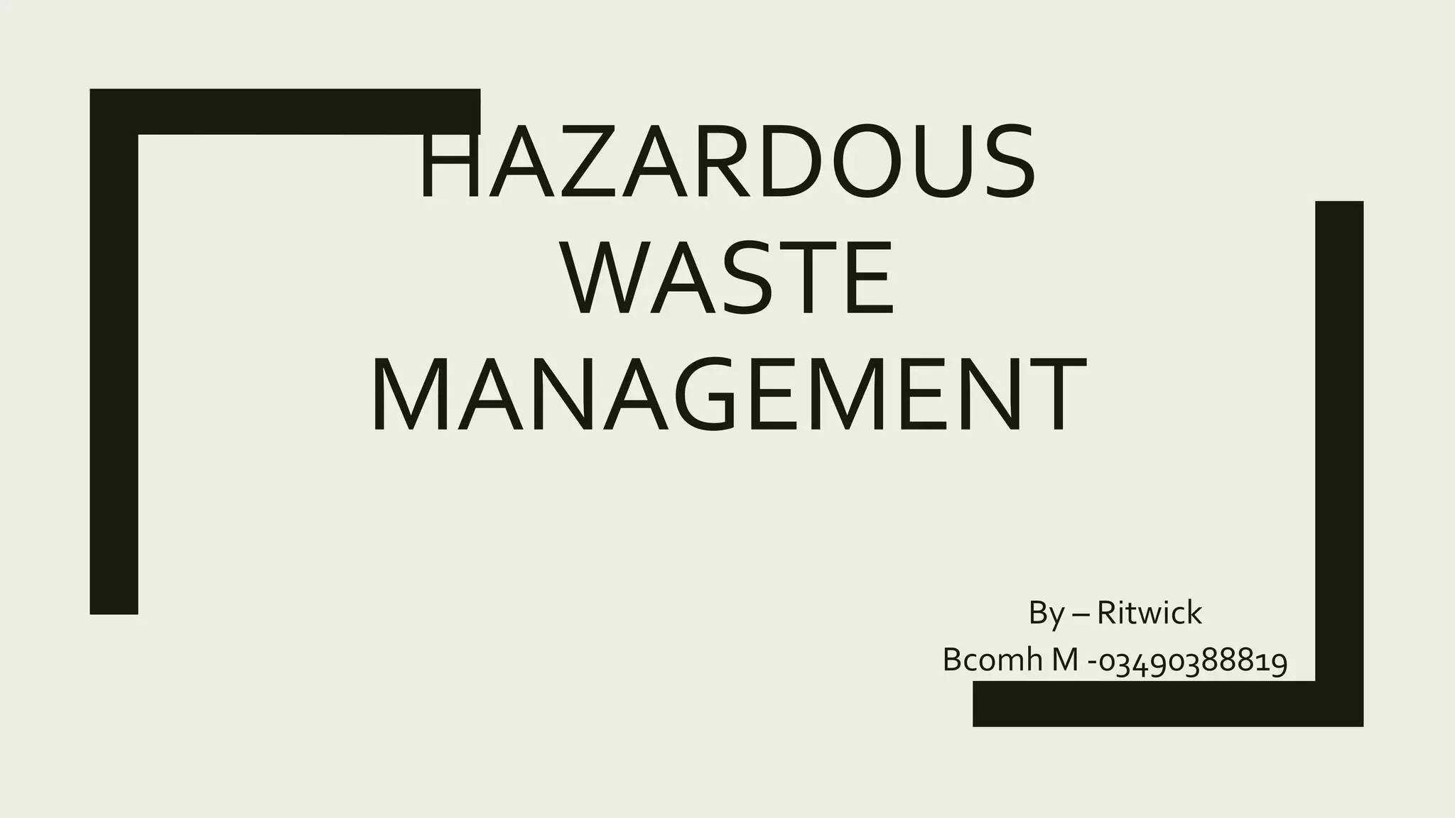 Harzadous waste management | PPTX