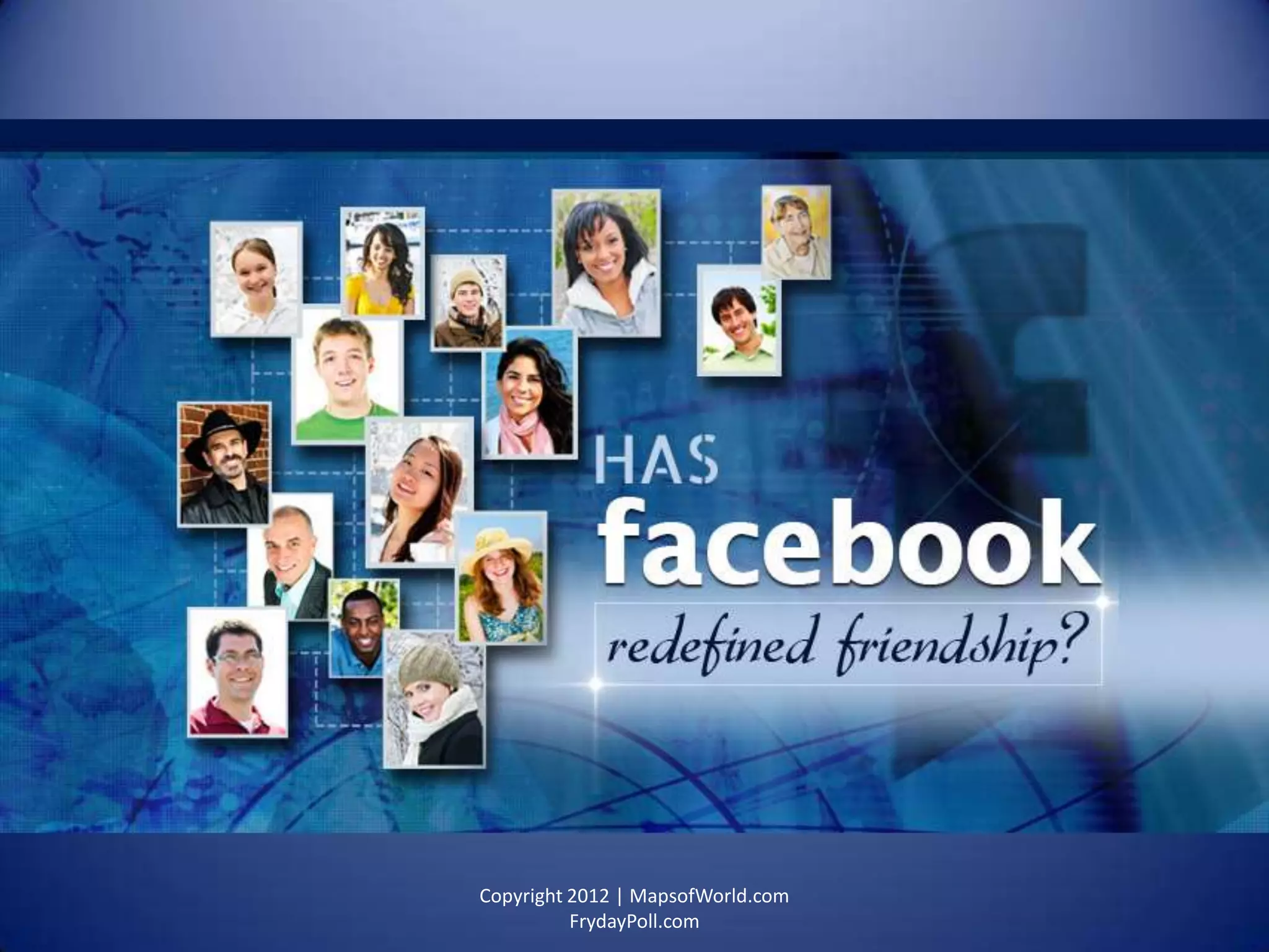 Has Facebook Redefined Friendship? Statistics & Review | PPTX