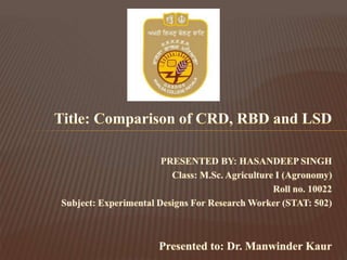 comparison of CRD, RBD and LSD | PPTX
