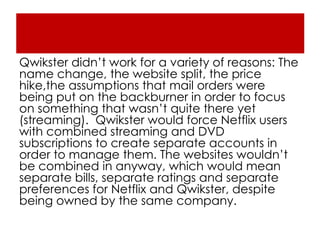 Why Netflix failed with Qwikster | PPTX