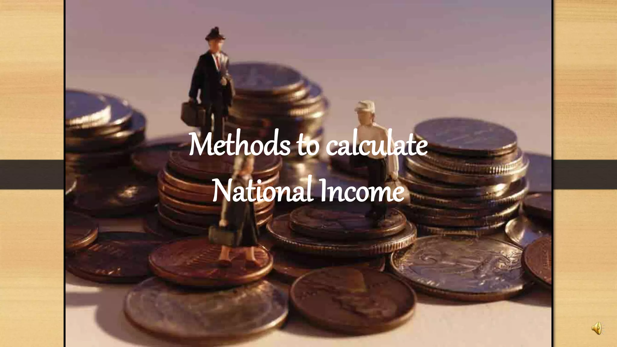 methods to calculate national income | PPTX