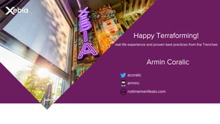 Happy Terraforming! Real Life Experience and Proven Best Practices | PDF