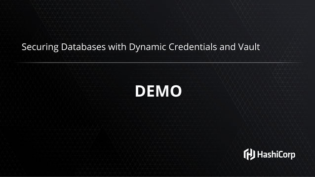 Securing Databases With Dynamic Credentials And Hashicorp Vault Ppt