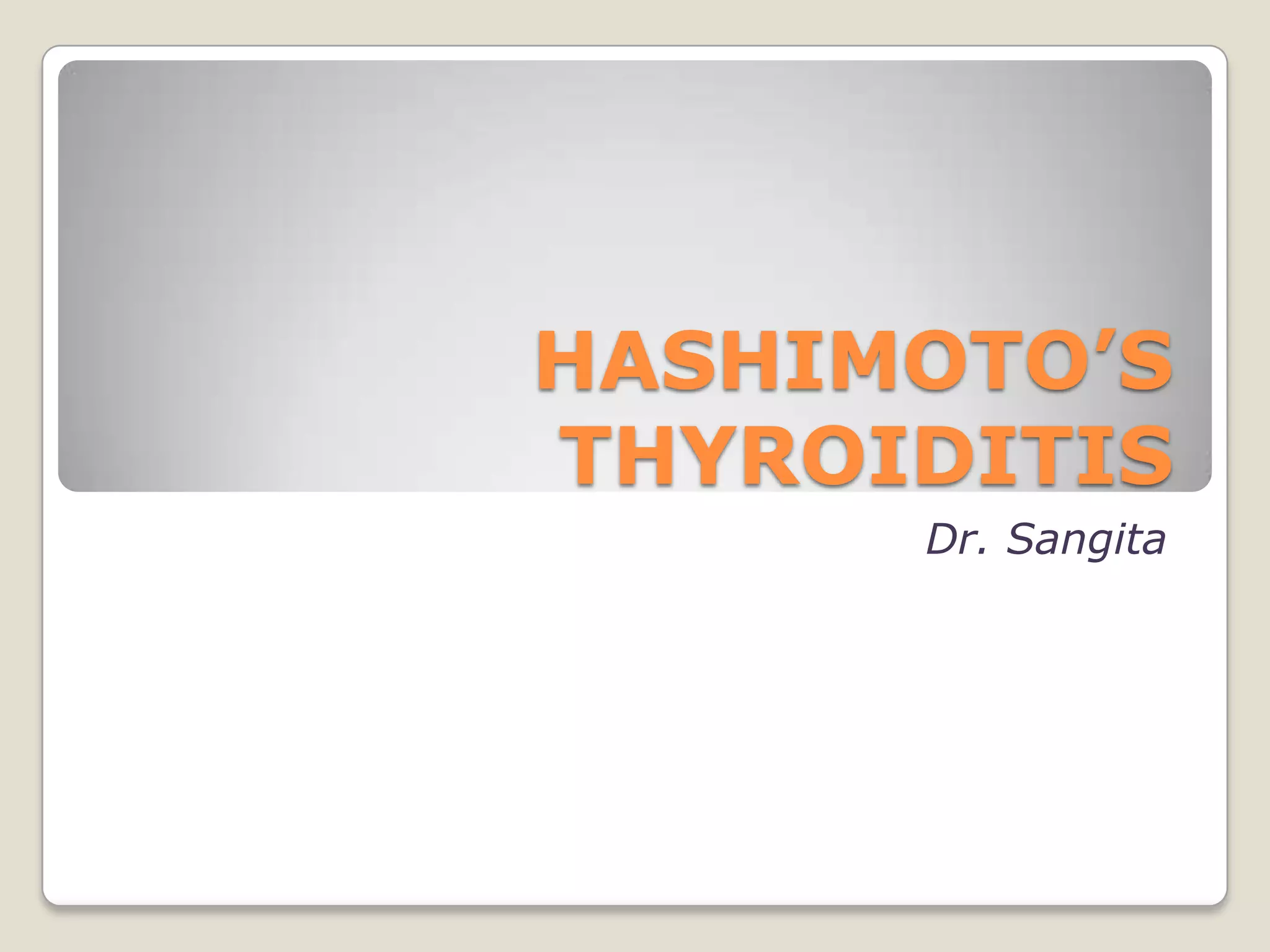 Hashimoto’s thyroiditis | PPTX