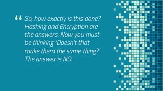 Hashing vs Encryption vs Encoding | PPTX