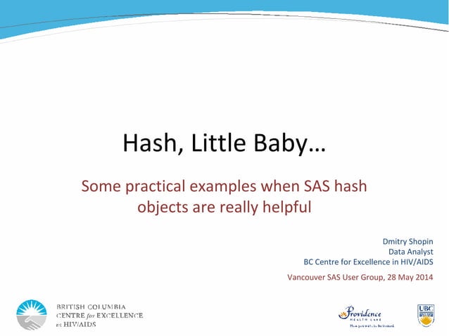 Hash, Little Baby. Some examples of SAS programming when hash object are really helpful | PPT
