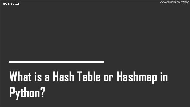 Hash Tables And Hash Maps In Python Edureka