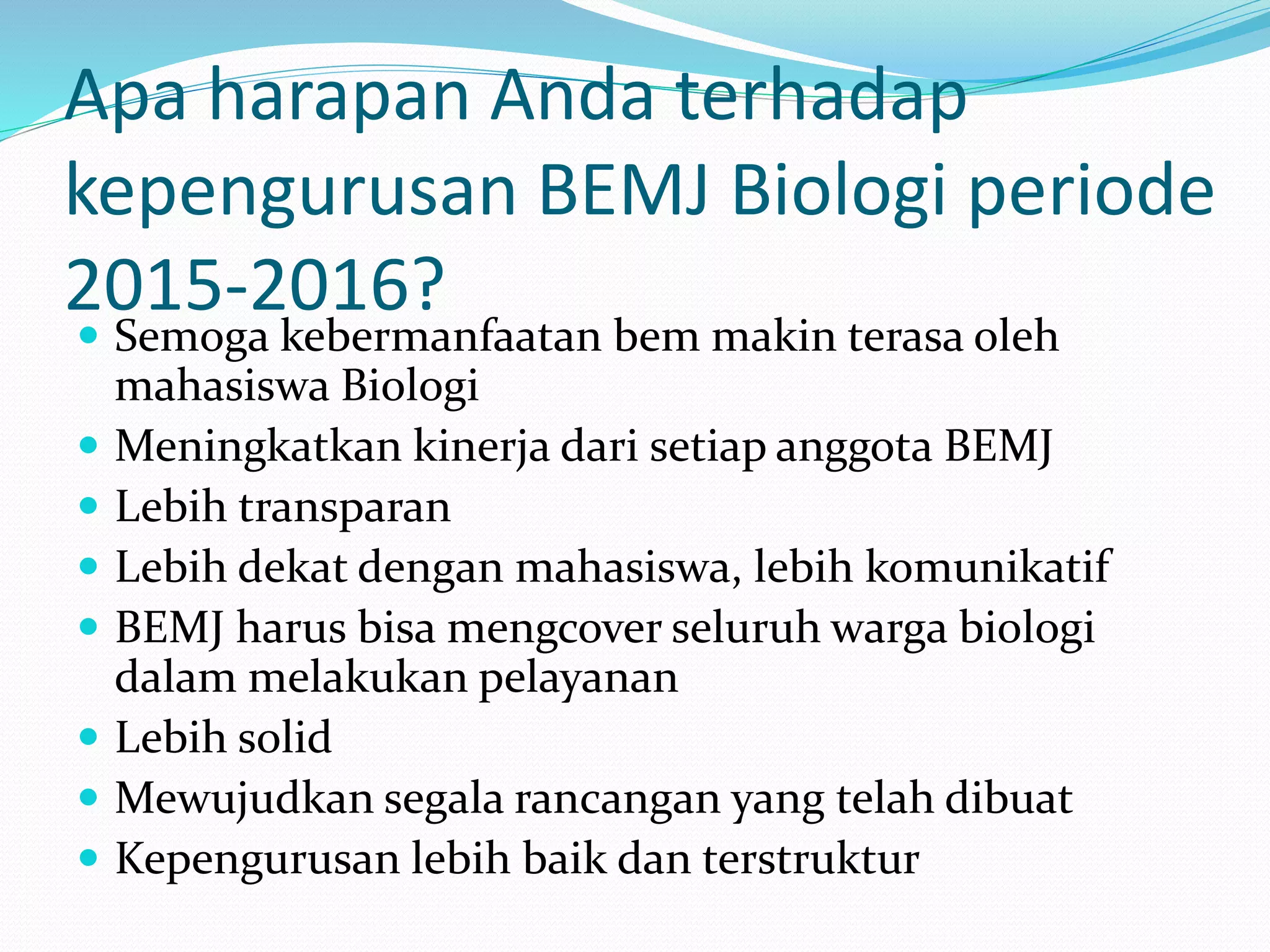 Hasil angket awal tahun bemj dan llmj biologi FMIPA UNJ | PPT