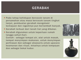 Hasil Kebudayaan Masa Bercocok Tanam | PPTX