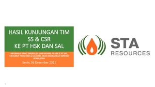 Hasil Kunjungan - SSCSR ke Kebun HSK dan SAL | PPTX
