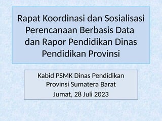 Hasil Rakor dan Sosialisasi Perencanaan Berbasis Data.pptx