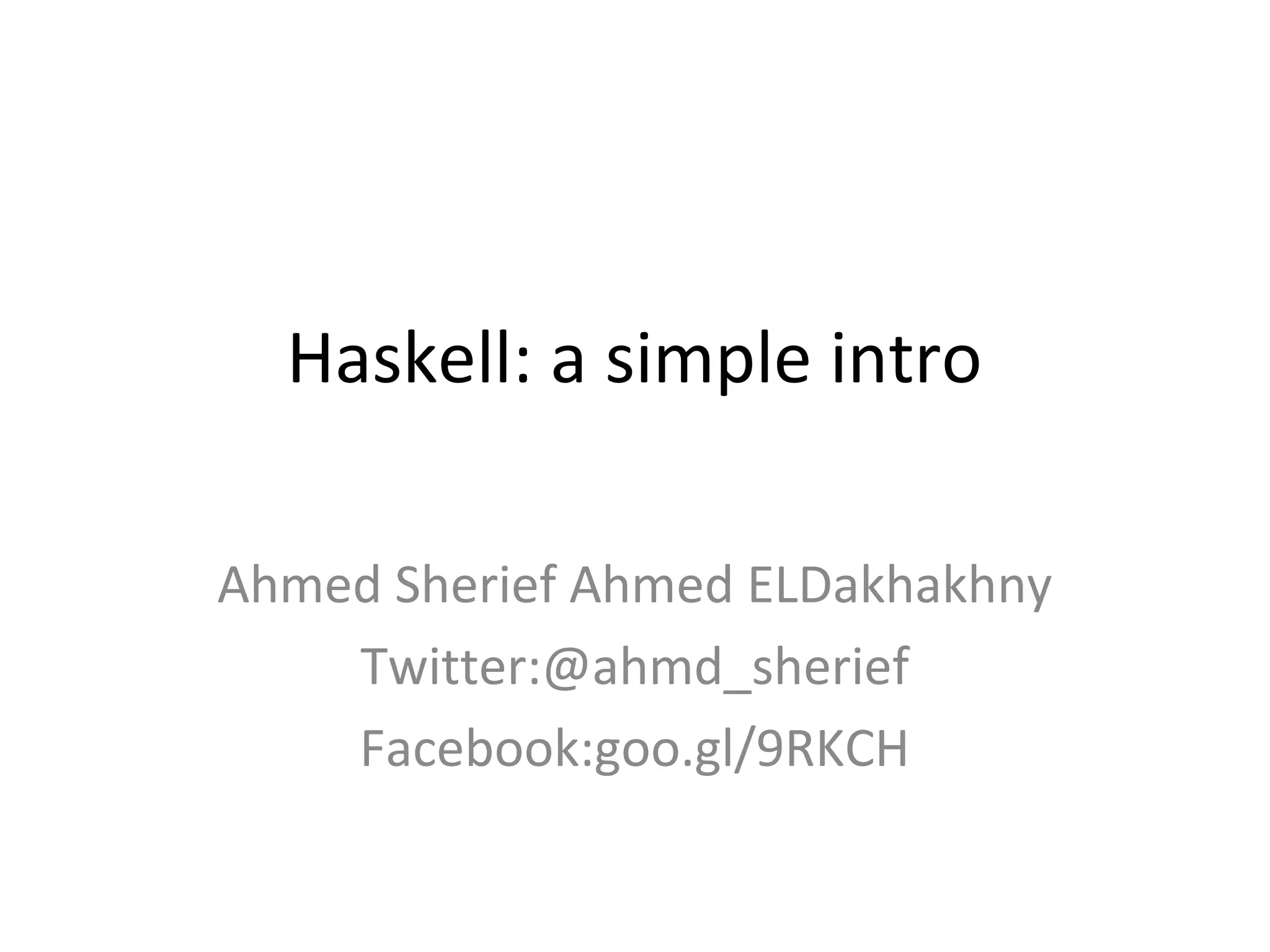 Haskell a simple intro | PPT | Programming Languages | Computing