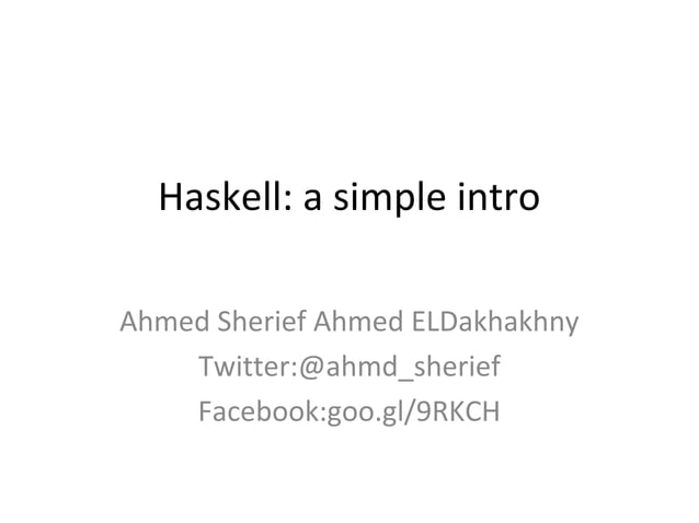Haskell a simple intro | PPT | Programming Languages | Computing