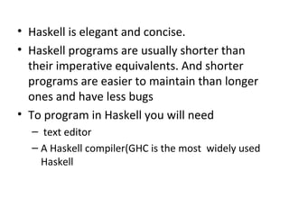 Haskell a simple intro | PPT | Programming Languages | Computing