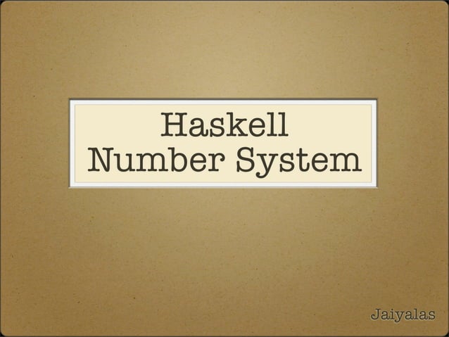 Number System in Haskell | PDF | Programming Languages | Computing