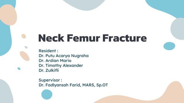 SLIDE CASE REPORT NECK FEMUR FRACTURE | PPT