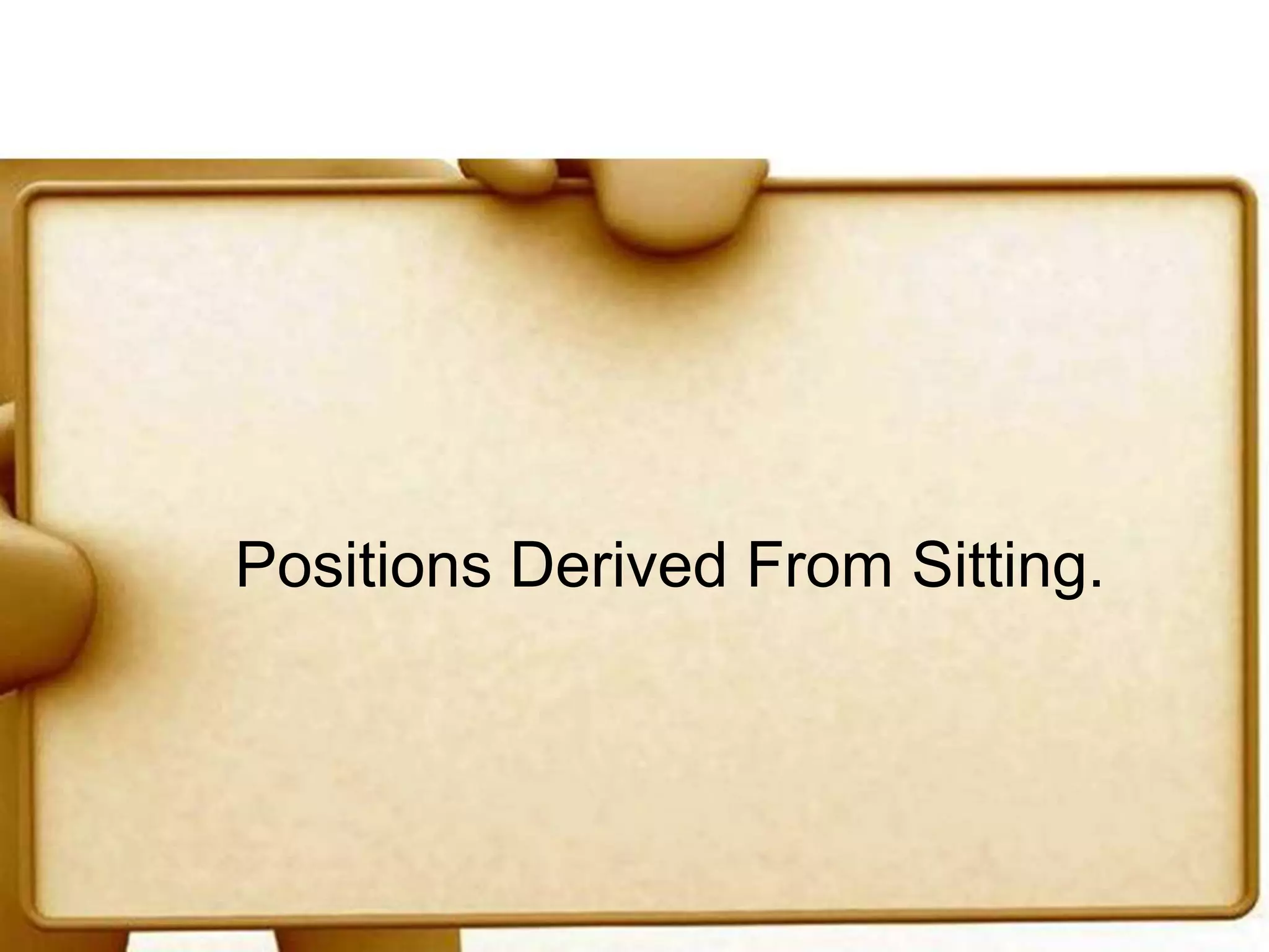 Use Of Fundamental & Derived Position. | PPTX | Physical Therapy | Wellness