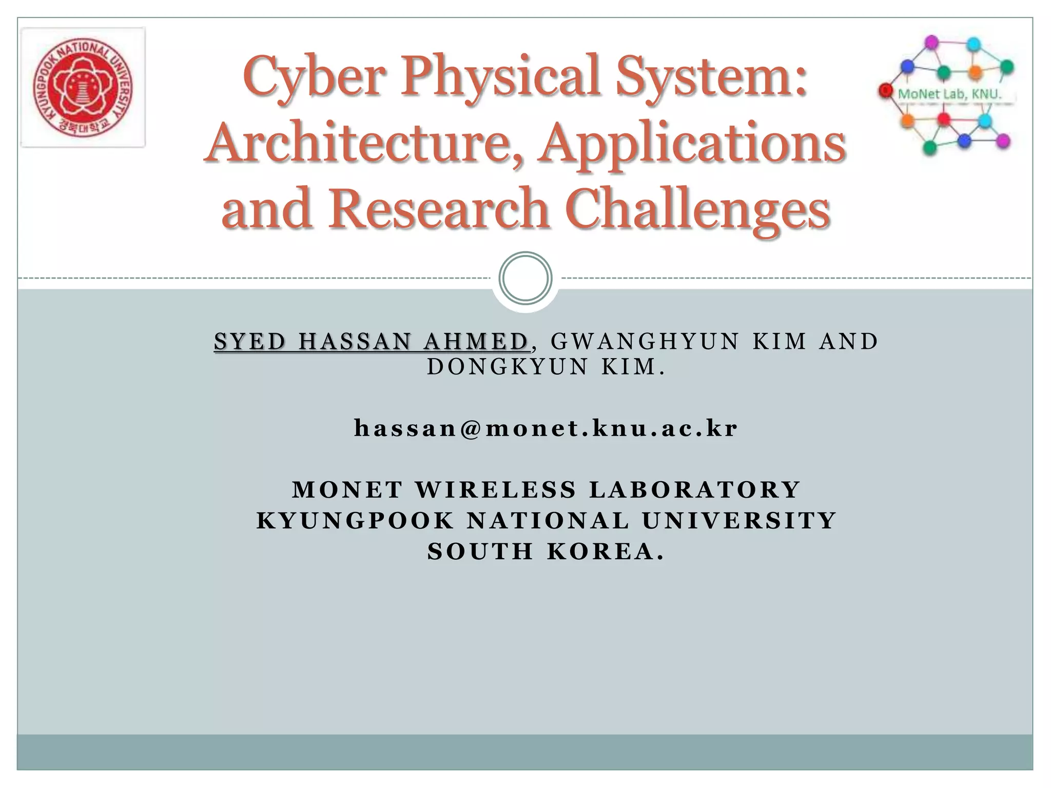 Cyber Physical System: Architecture, Applications and Research Challenges | PPTX