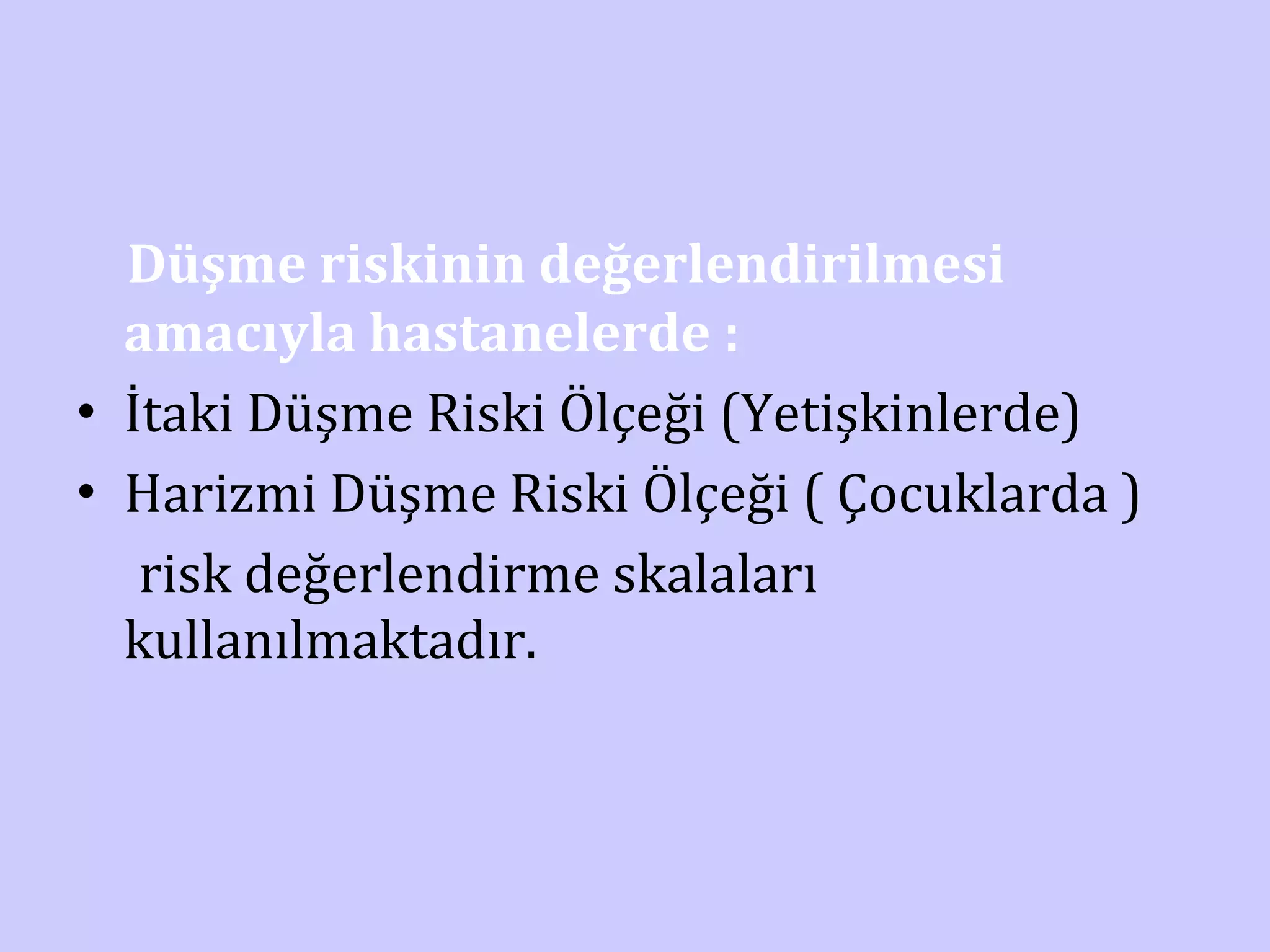 Hasta Dusme Riski Degerlendirme ve Hasta Kisitlama | PPT