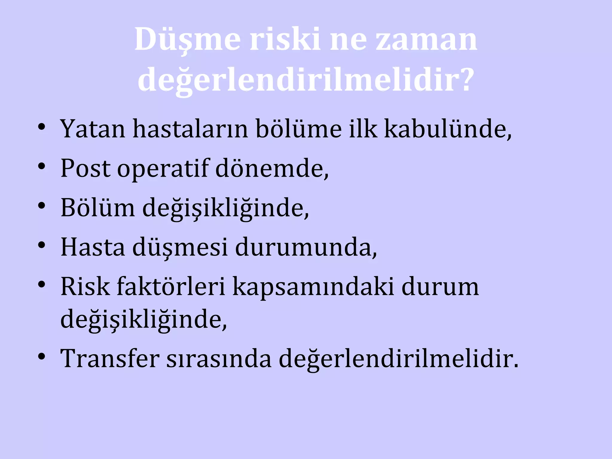 Hasta Dusme Riski Degerlendirme ve Hasta Kisitlama | PPT