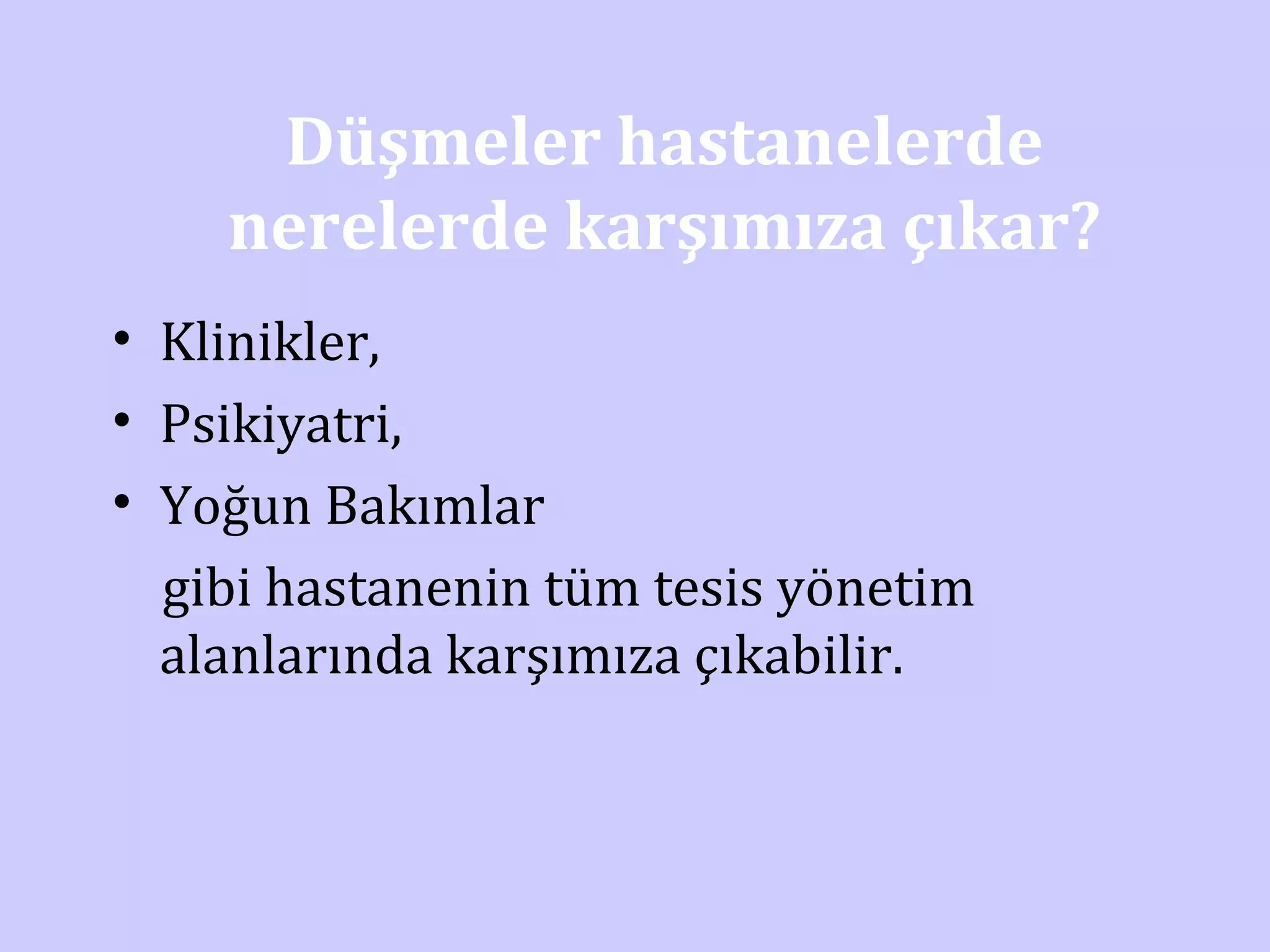 Hasta Dusme Riski Degerlendirme ve Hasta Kisitlama | PPT