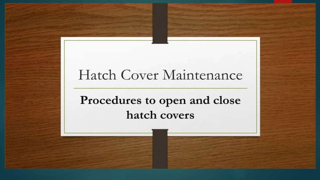 Hatch cover operations for marine students.pptx