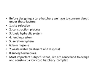 Design and construction of a fish hatchery complex | PPTX