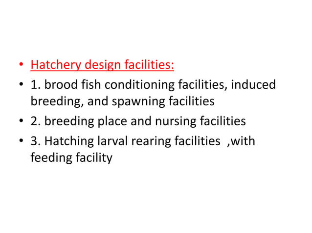 Design and construction of a fish hatchery complex | PPTX | Fish and ...