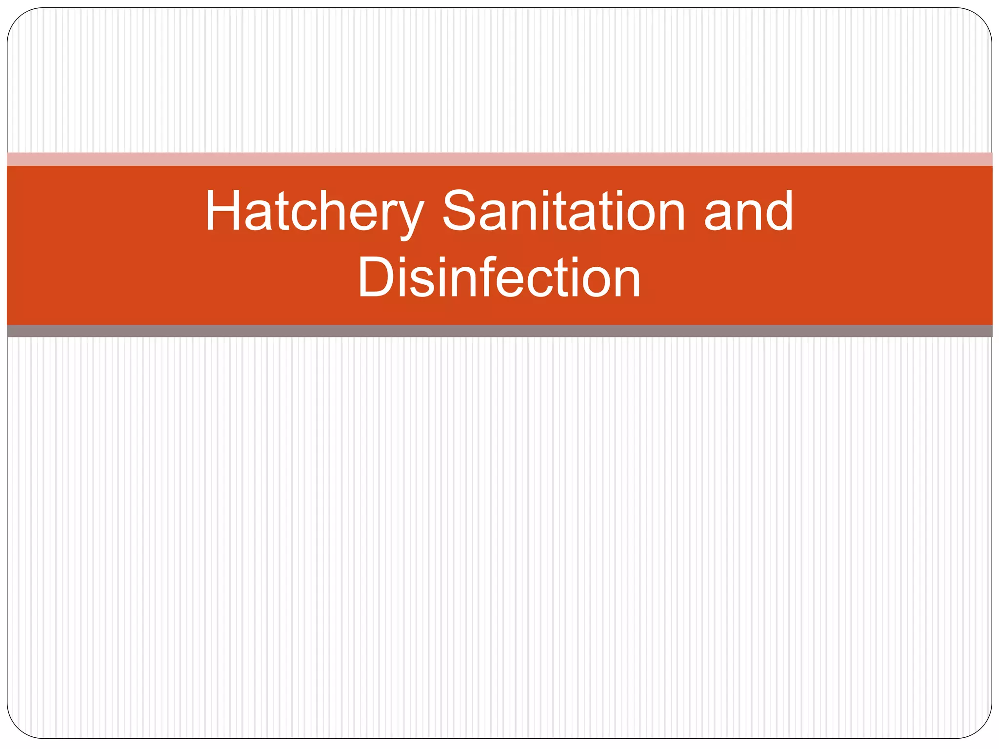 Hatchery sanitation | PPTX