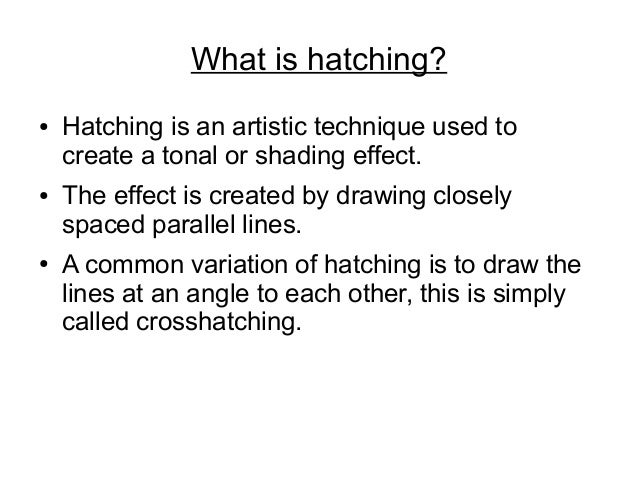 Hatching