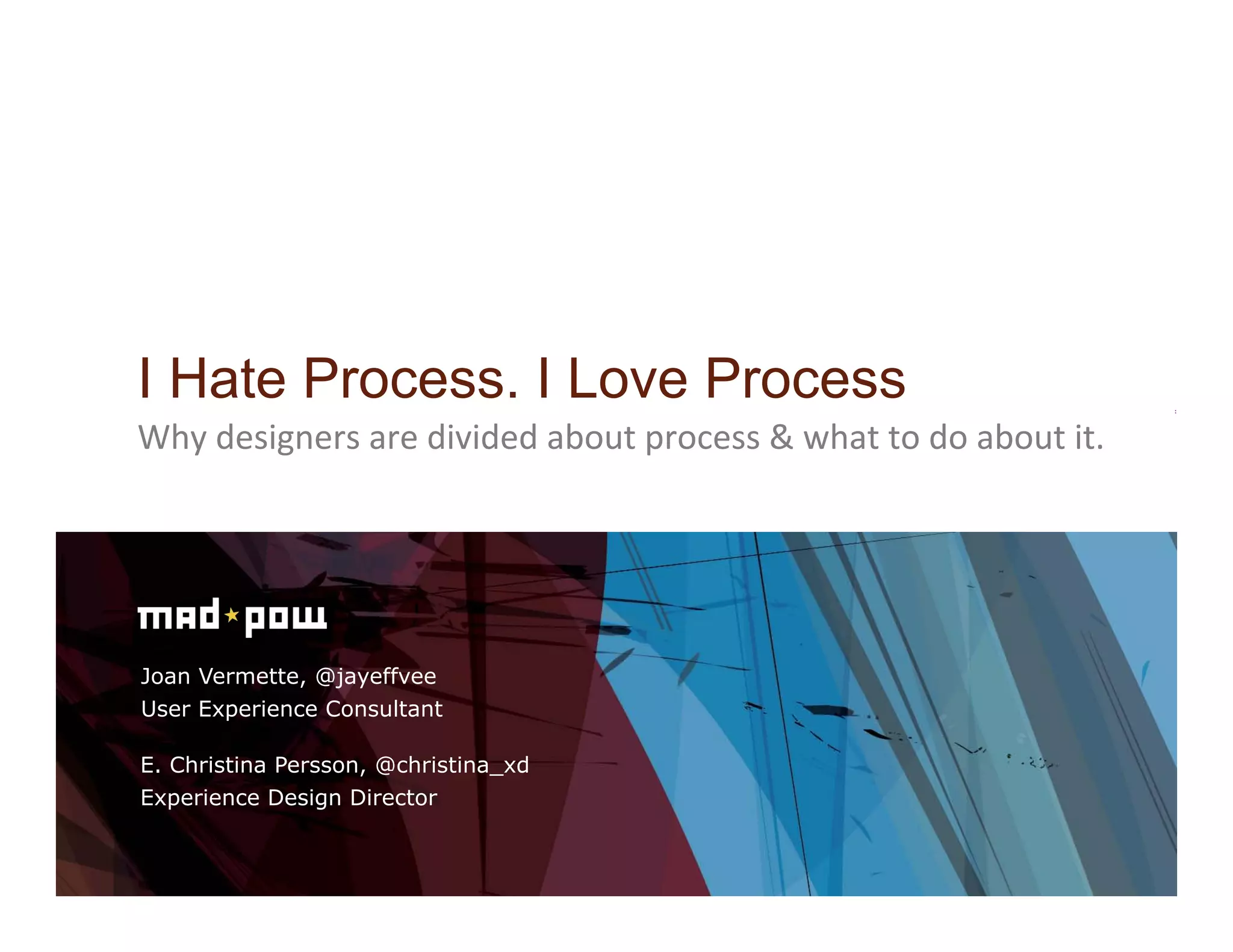 I Hate Process/I Love Process - Why designers are divided about process ...