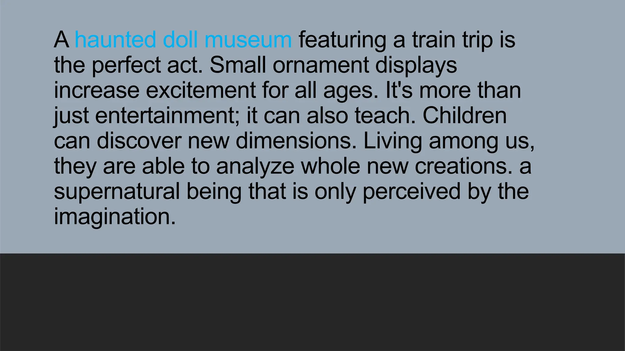 Haunted doll museum with train ride activity .pptx